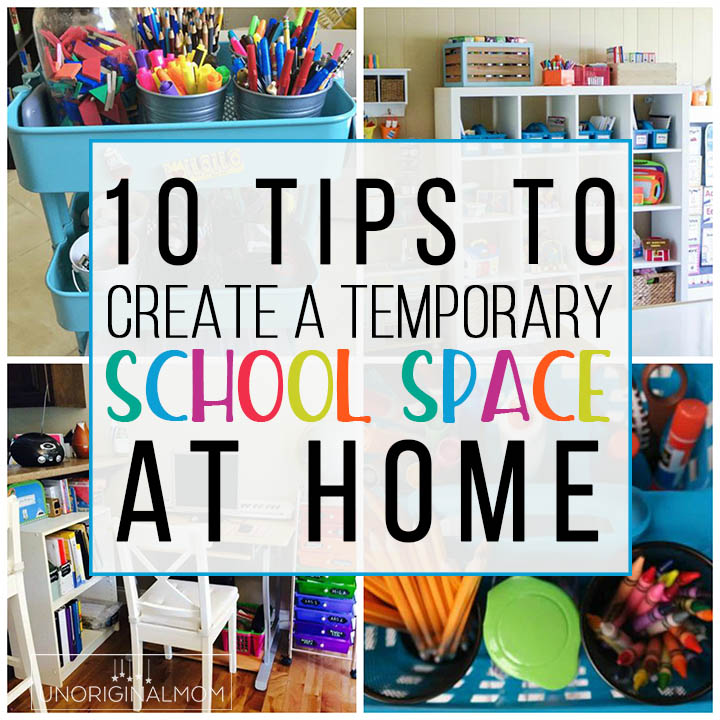 10 Tips to Create a Temporary School Room at Home - unOriginal Mom